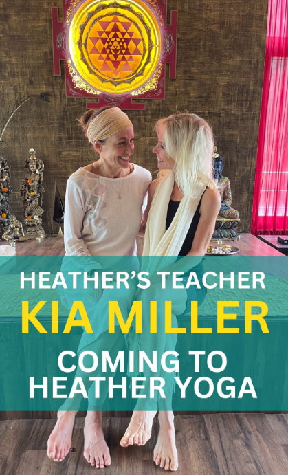 Heather’s Teacher Kia Miller - Heather Yoga